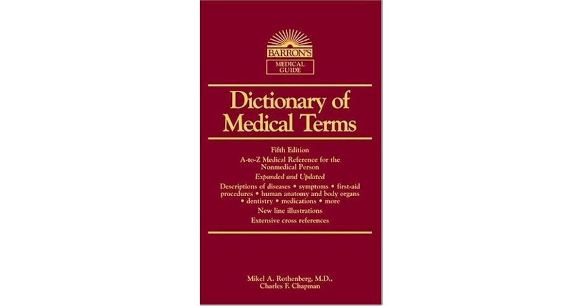 Dictionary of Medical Terms by Mikel A. Rothenberg