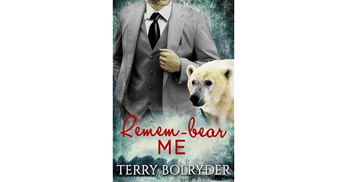 Remem-bear Me (Polar Heat, #4) by Terry Bolryder