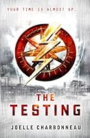 The Testing (The Testing, #1) by Joelle Charbonneau