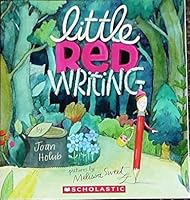 Little Red Writing by Joan Holub