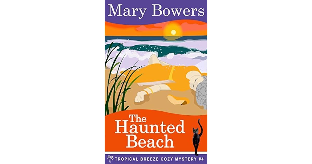 The Haunted Beach (Tropical Breeze #4) by Mary Bowers