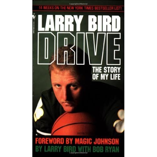 Drive: The Story of My Life by Larry Bird — Reviews, Discussion ...