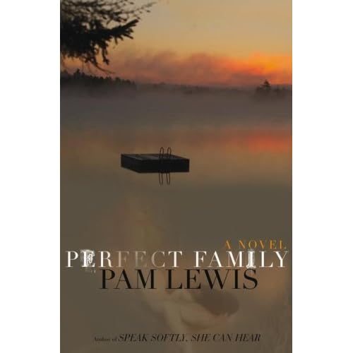 Perfect Family by Pam Lewis — Reviews, Discussion, Bookclubs, Lists