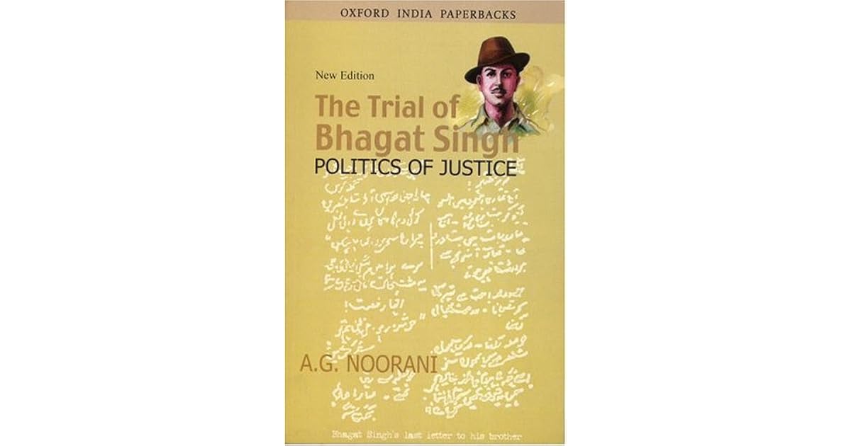 The Trial of Bhagat Singh: Politics of Justice by Abdul Gafoor Abdul ...
