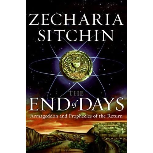 The End of Days (The Earth Chronicles, #7) by Zecharia Sitchin ...