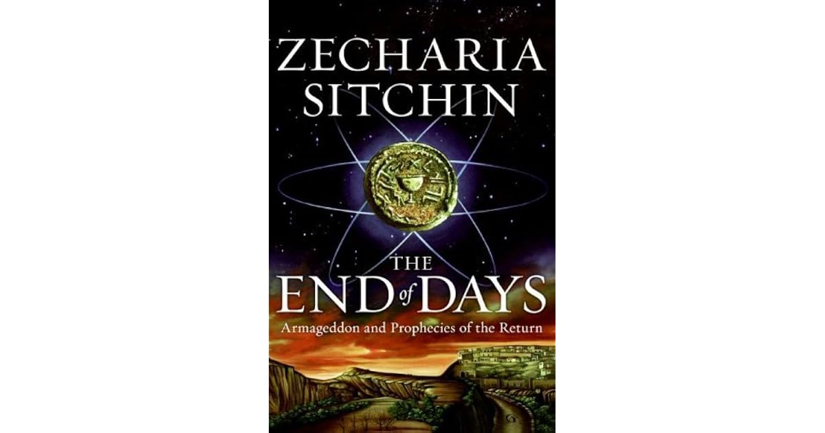The End of Days (The Earth Chronicles, #7) by Zecharia Sitchin