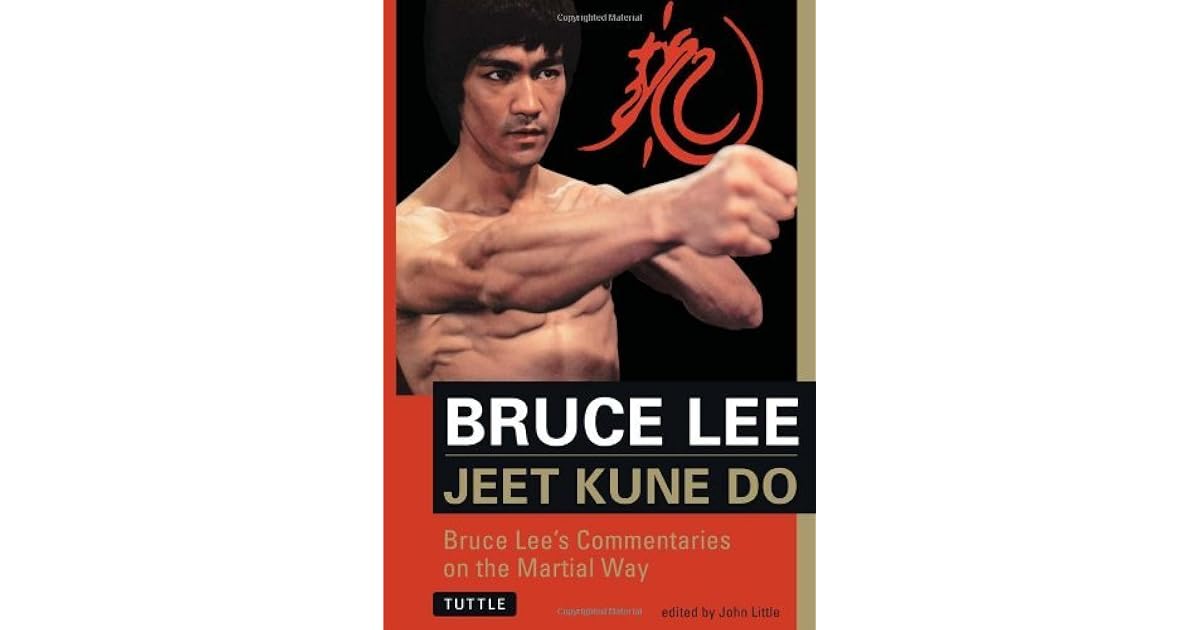 Bruce Lee Jeet Kune Do: Bruce Lee's Commentaries on the Martial Way by ...