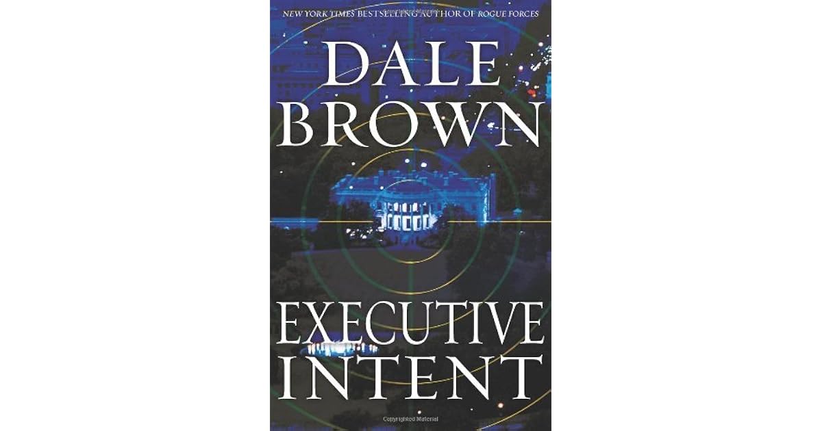 Executive Intent (Patrick McLanahan, #16) by Dale Brown