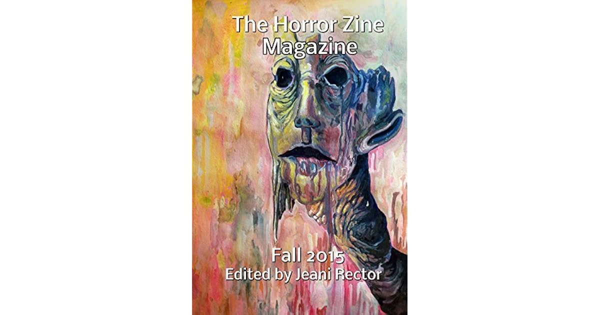 The Horror Zine Magazine Fall 2015 by Jeani Rector