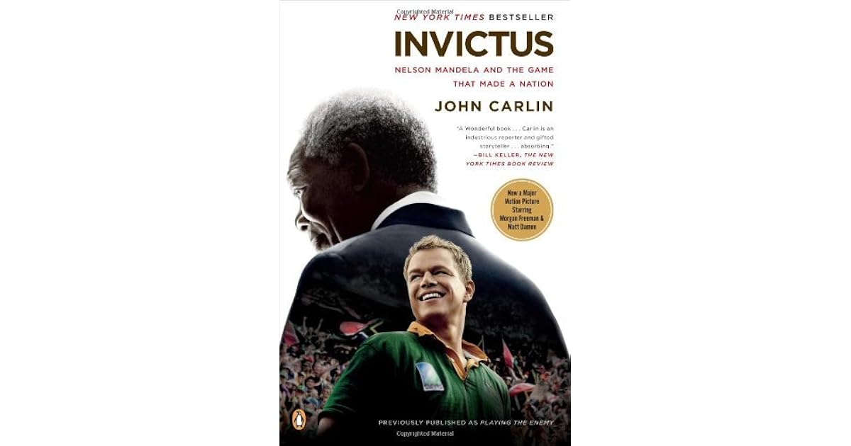 Invictus: Nelson Mandela and the Game That Made a Nation by John Carlin