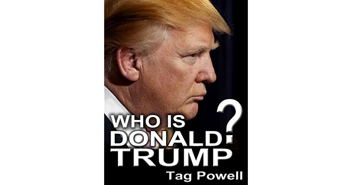 WHO IS DONALD TRUMP? A Short Biography of the Life and Times of Donald ...