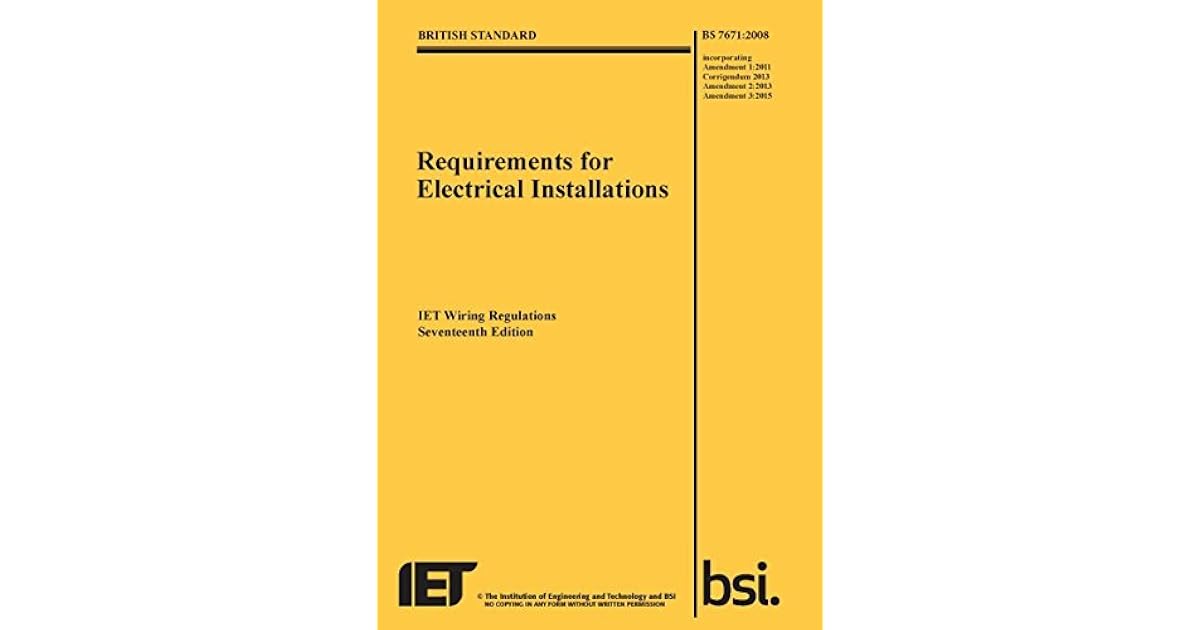 Iet Wiring Regulations: Bs 7671:2008 Incorporating Amendment Number 3: ...
