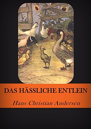 Das hässliche Entlein by Hans Christian Andersen