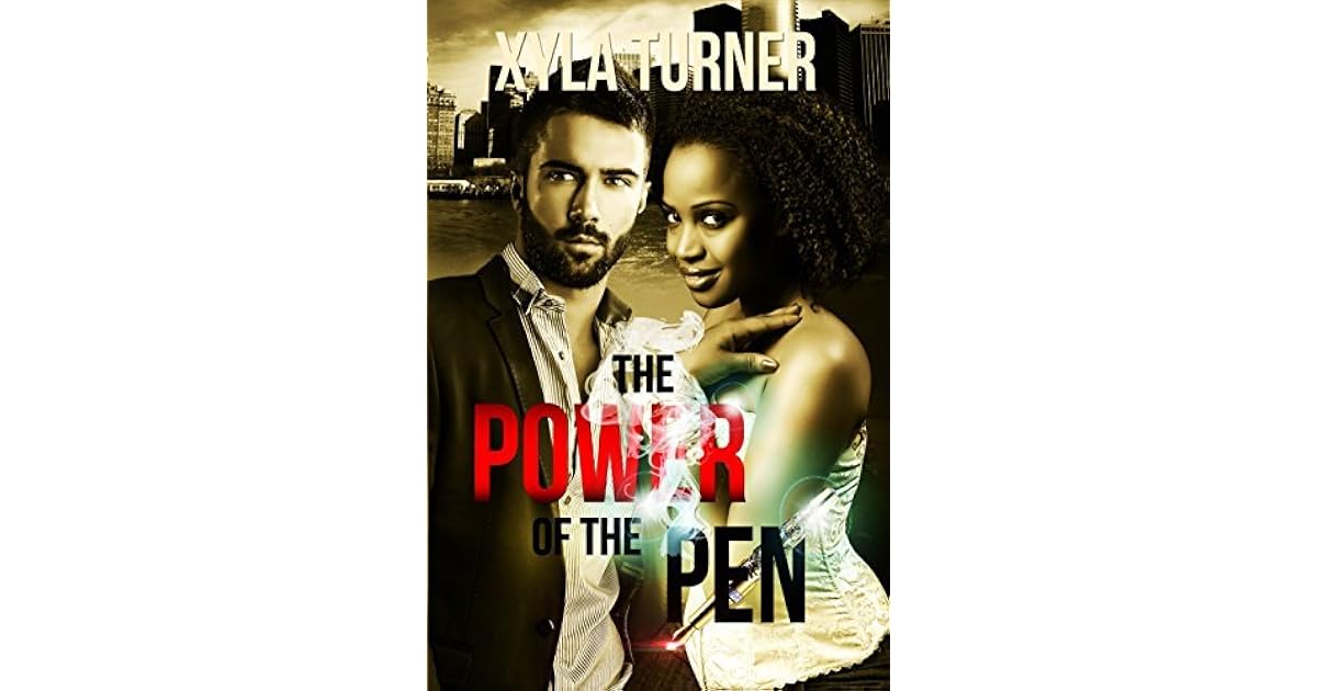 Power of the Pen by Xyla Turner