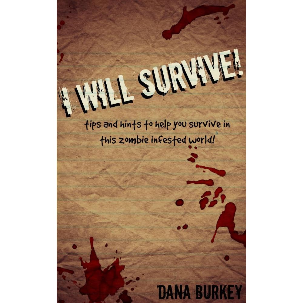 I Will Survive!: Tips and Hints to Help You Survive in this Zombie ...