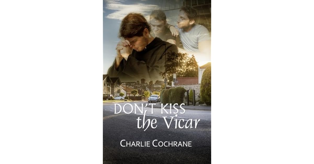 Don't Kiss the Vicar by Charlie Cochrane