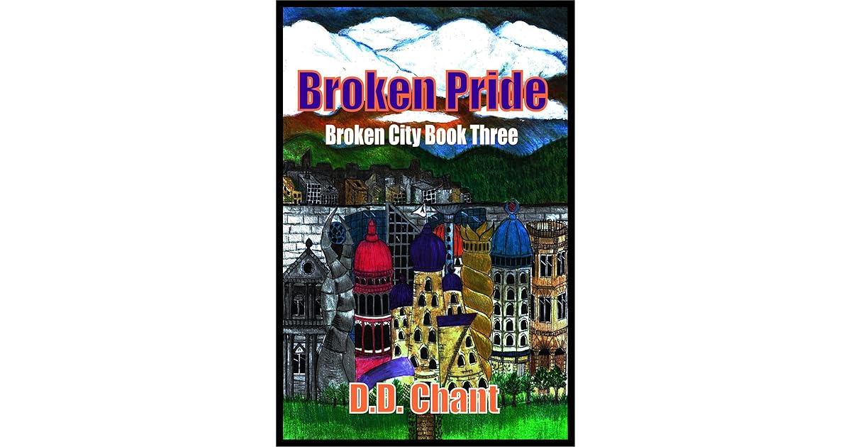 Broken Pride (Broken City, #3) by D.D. Chant