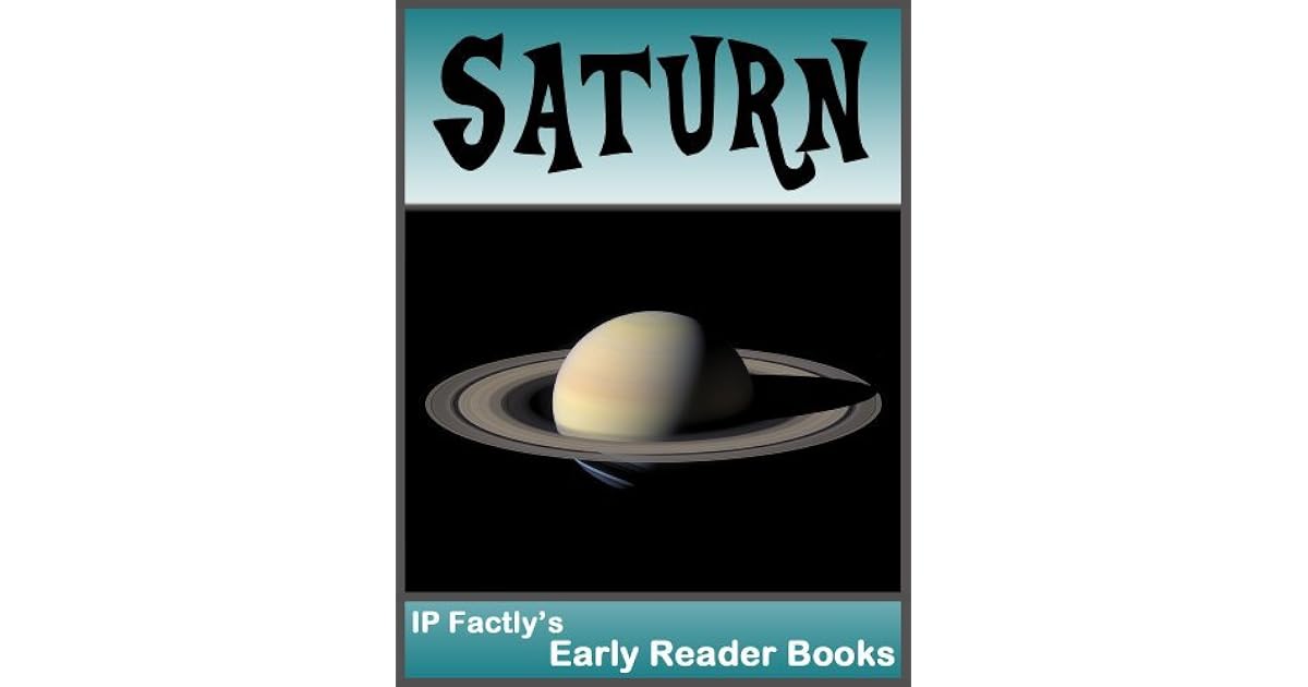 Saturn - Space Books for Kids. Amazing Facts, Photos & Video. by I.P ...