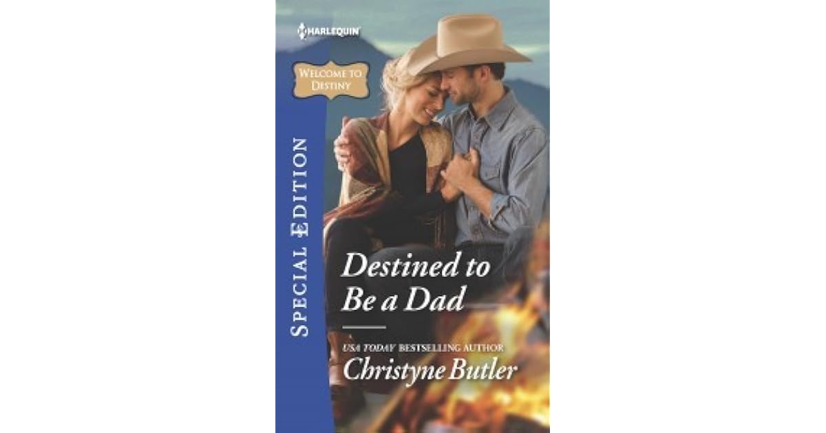 Destined to Be a Dad by Christyne Butler