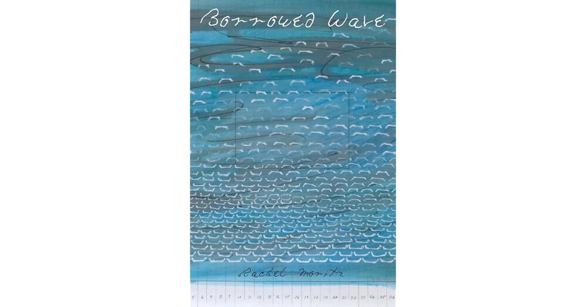 Borrowed Wave by Rachel Moritz