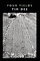 Four Fields by Tim Dee