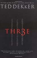 Thr3e by Ted Dekker