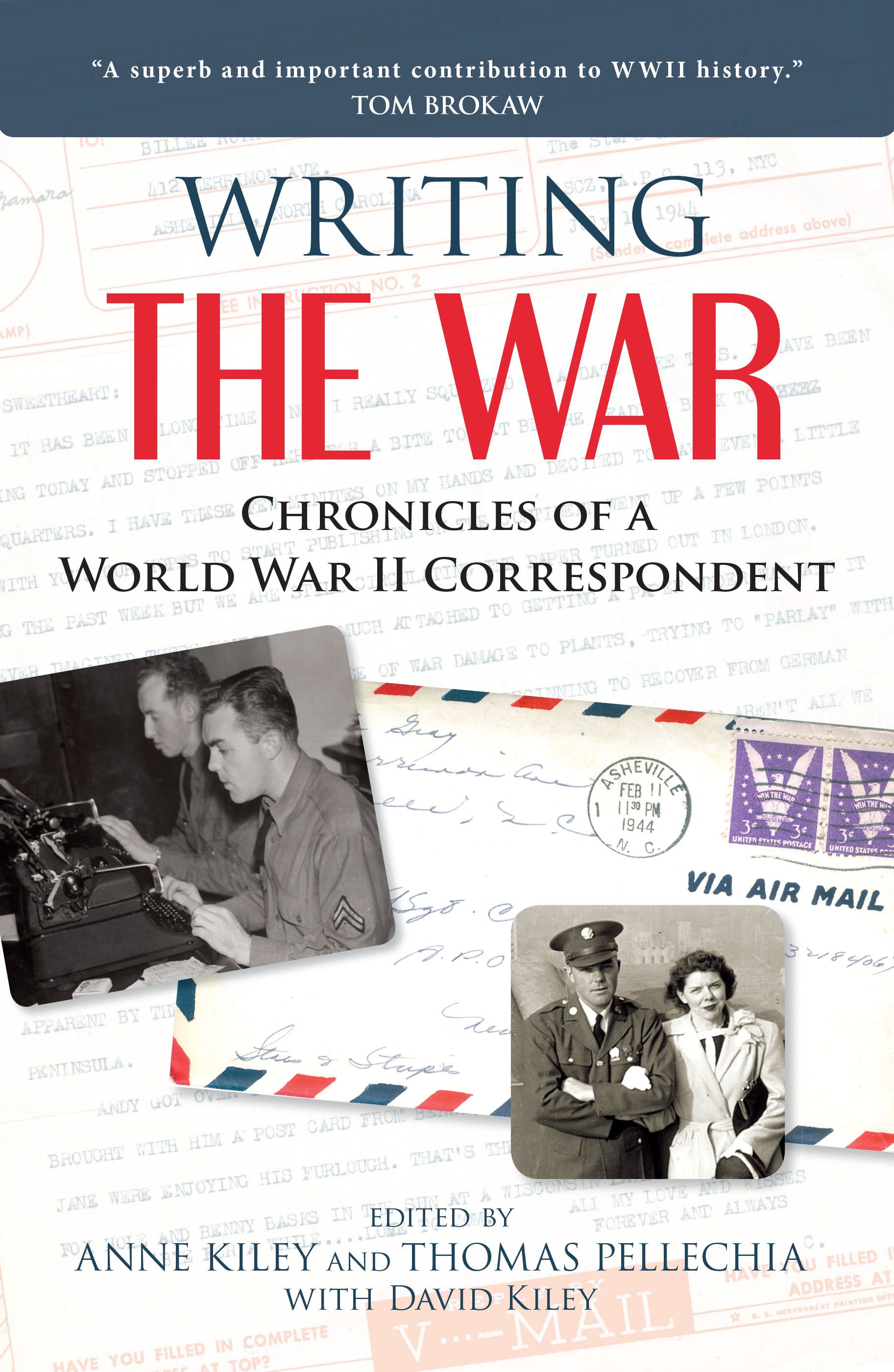 Writing the War: Chronicles of a World War II Correspondent by Anne ...