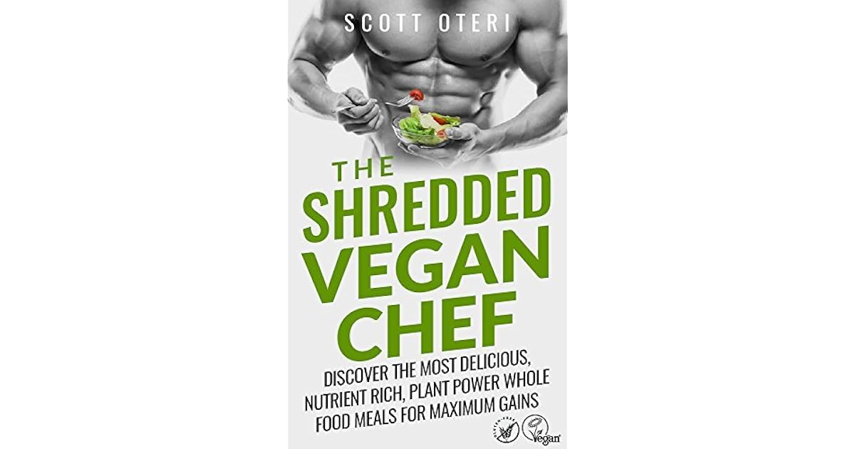 THE SHREDDED VEGAN CHEF (VOL.1 BASIC): Discover The Most Delicious ...
