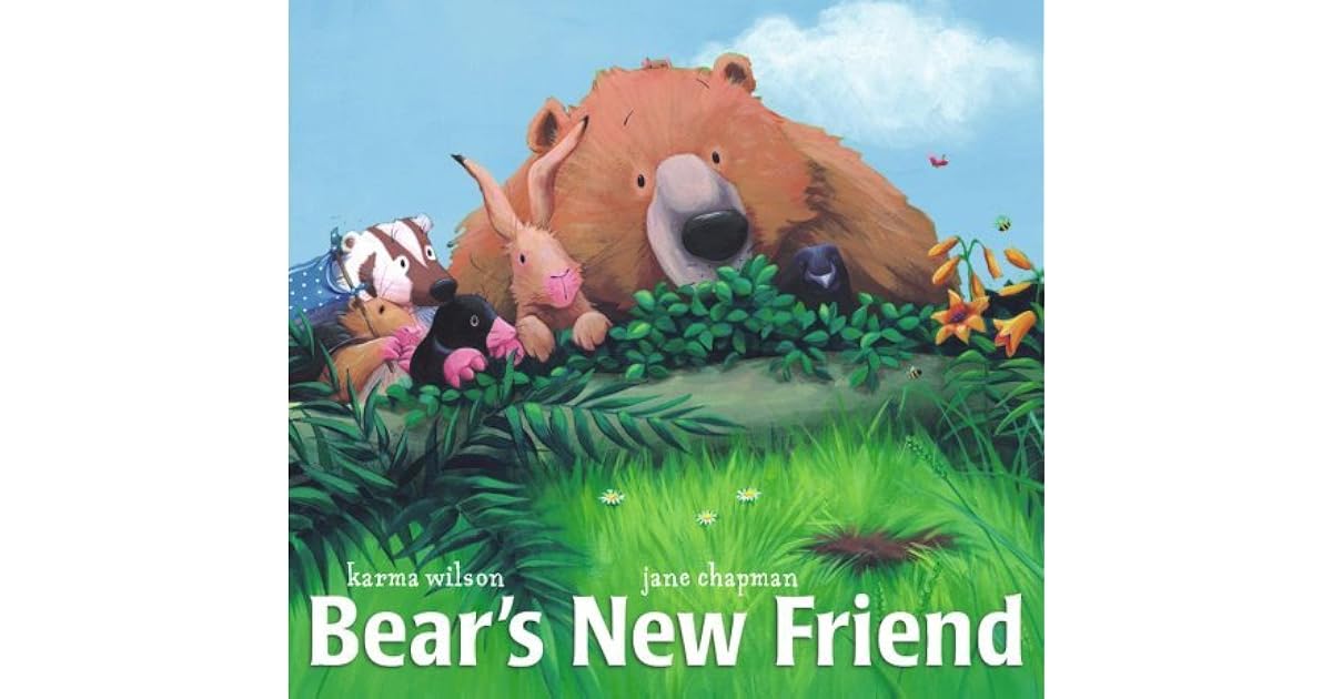 Bear's New Friend by Karma Wilson