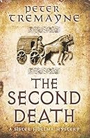 The Second Death: A Mystery of Ancient Ireland by Peter Tremayne