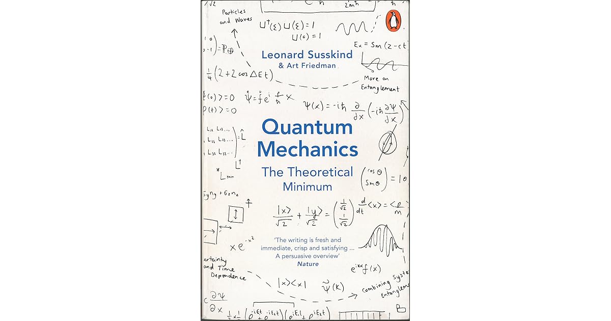 Quantum Mechanics: The Theoretical Minimum by Leonard Susskind