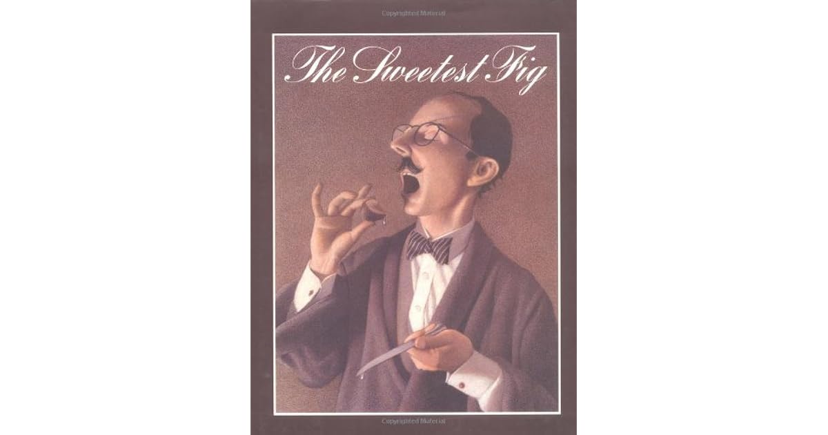 The Sweetest Fig by Chris Van Allsburg
