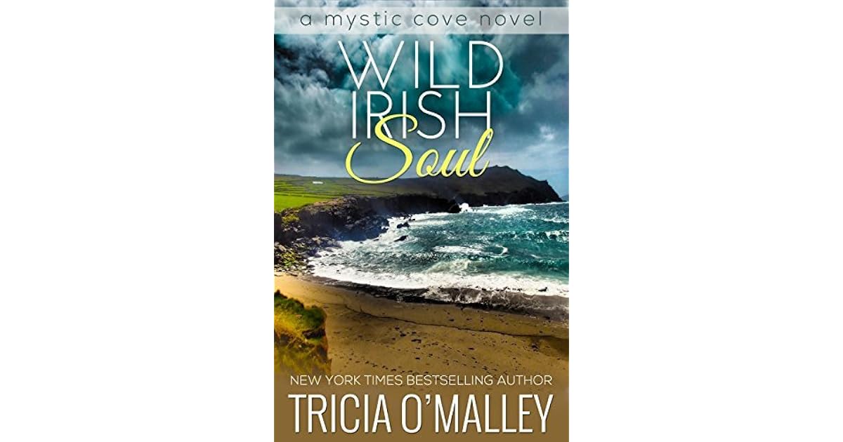 Wild Irish Soul (Mystic Cove, #3) by Tricia O'Malley