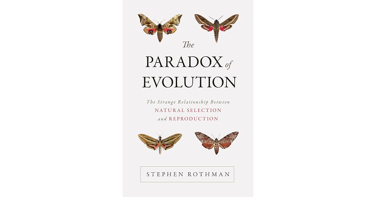 The Paradox of Evolution: The Strange Relationship between Natural ...