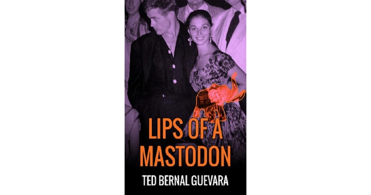 Lips of a Mastodon by Ted Bernal Guevara