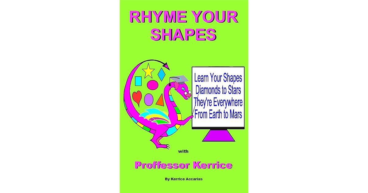 Rhyme Your Shapes by Kerrice Accarias