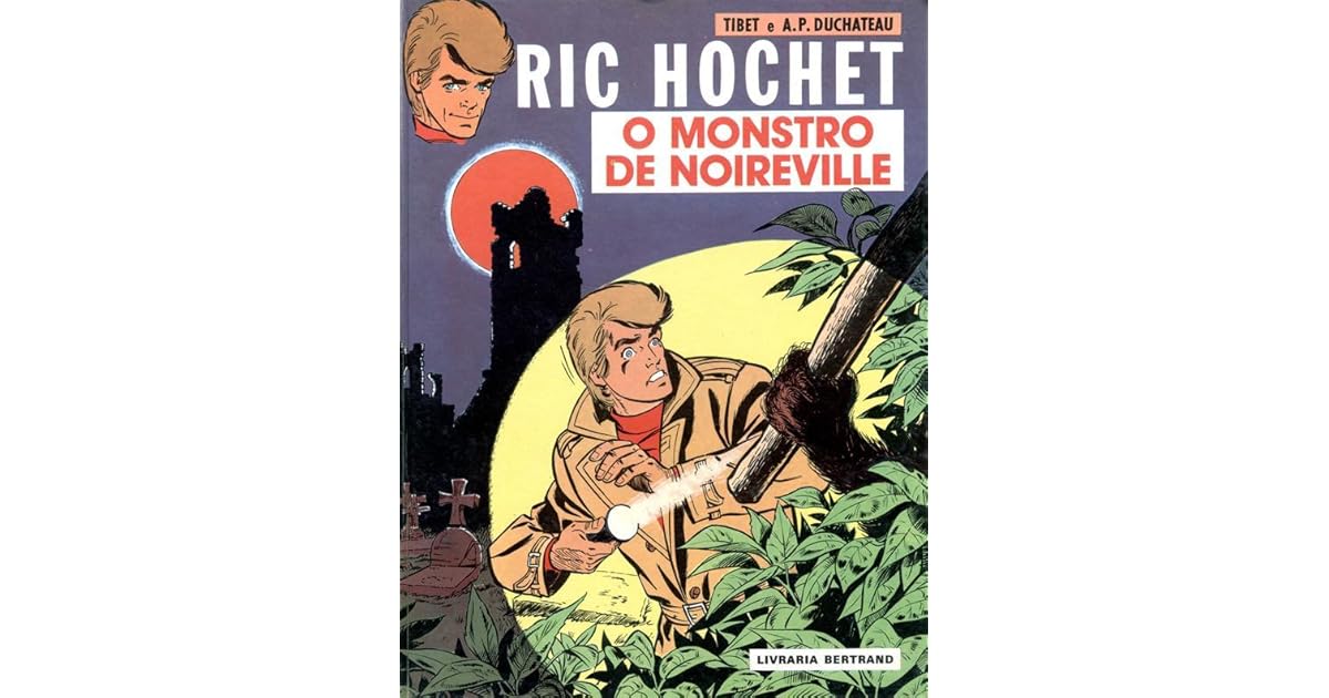 Rick Hochet: O Monstro de Noireville by André-Paul Duchâteau
