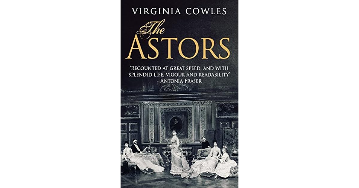The Astors by Virginia Cowles