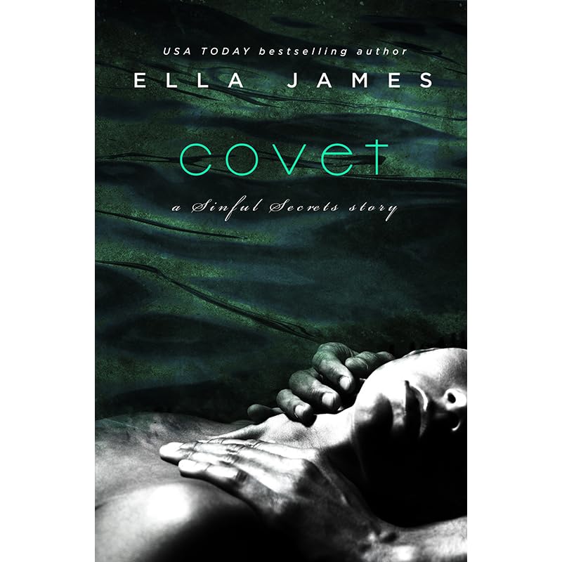 Covet (Sinful Secrets, #3) by Ella James — Reviews, Discussion ...