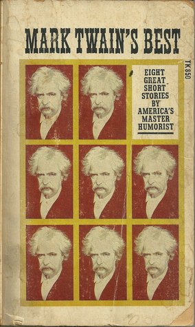 Mark Twains Best: Eight Great Short Stories by Americas Master Humorist ...