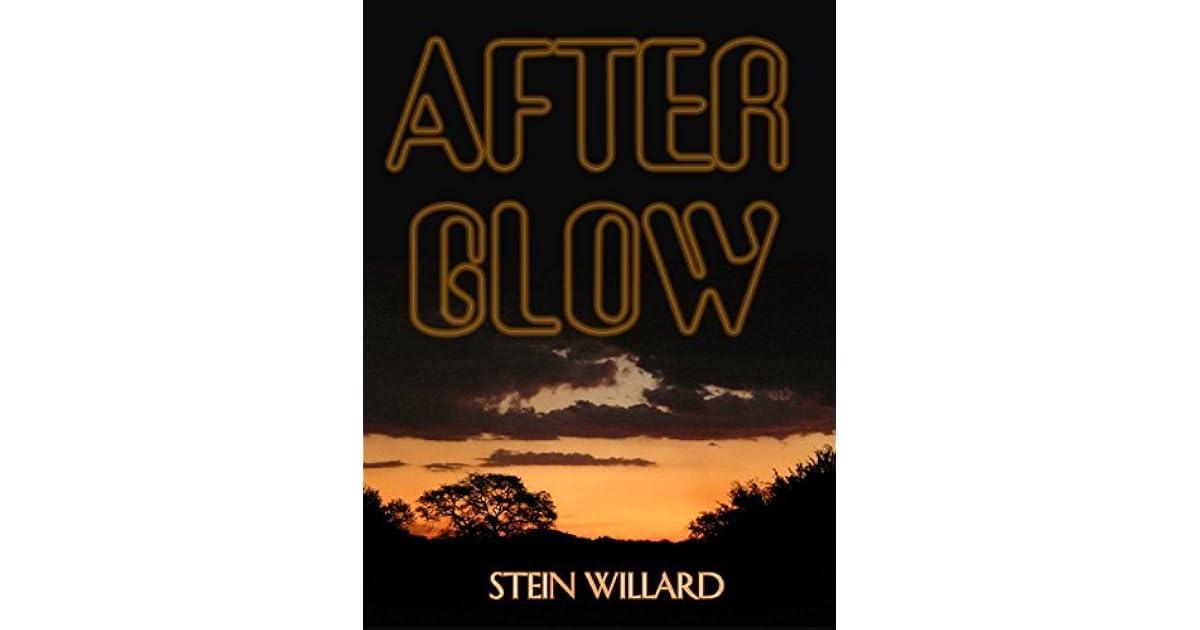 Afterglow (Afterglow, #1) by Stein Willard