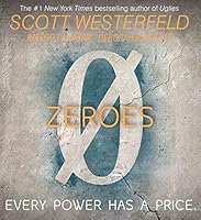 Zeroes (Zeroes, #1) by Scott Westerfeld — Reviews, Discussion ...