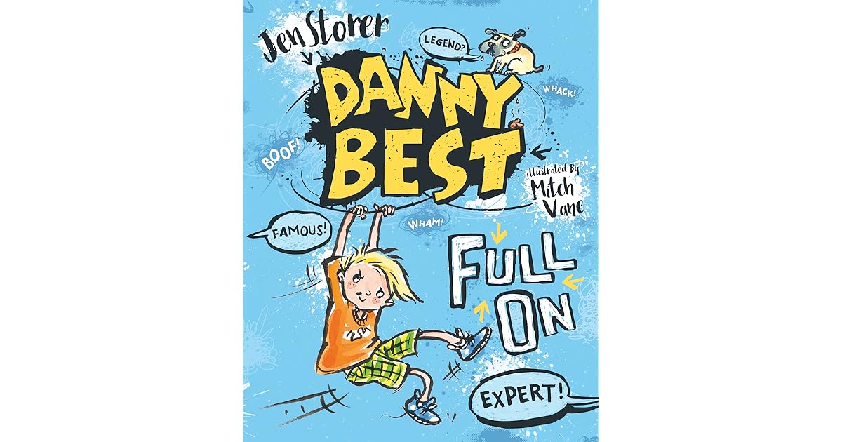 Danny Best: Full On (Danny Best Book 1) by Jen Storer