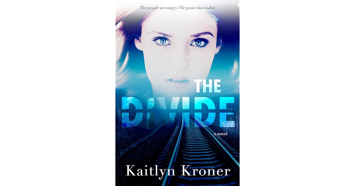 The Divide (The Divide Series, #1) by Kaitlyn Kroner