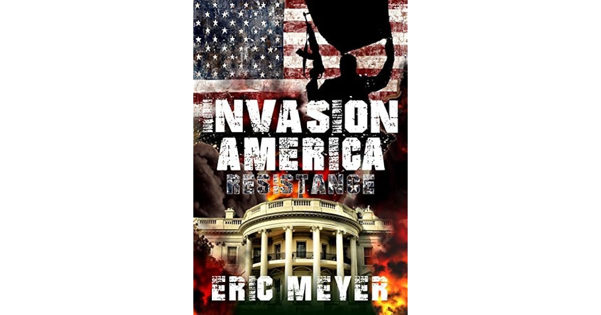 Invasion America: Resistance by Eric Meyer