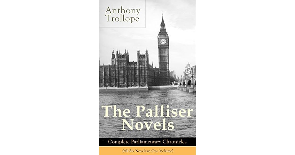 The Palliser Novels by Anthony Trollope