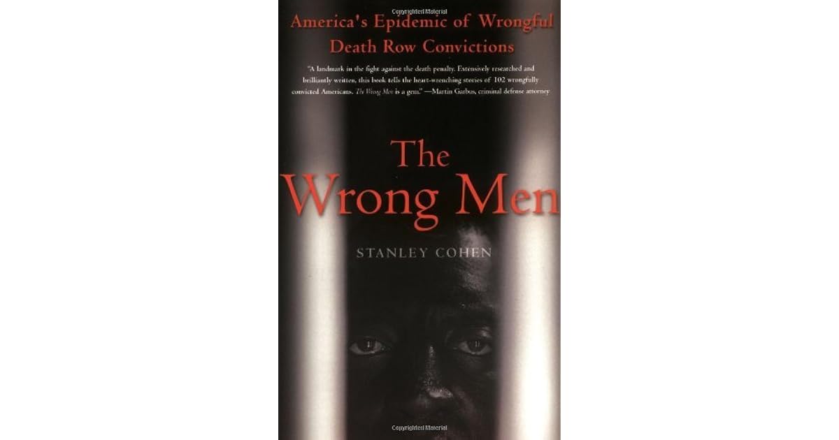 The Wrong Men: America's Epidemic of Wrongful Death Row Convictions by ...