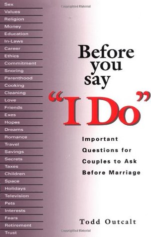 Before You Say 'I Do' by Todd Outcalt