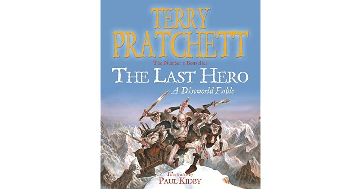 The Last Hero (Discworld, #27) by Terry Pratchett