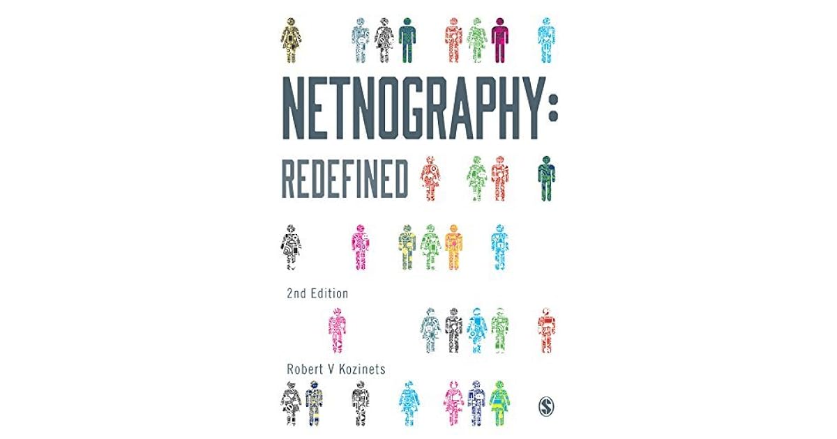 Netnography: Redefined by Robert V Kozinets